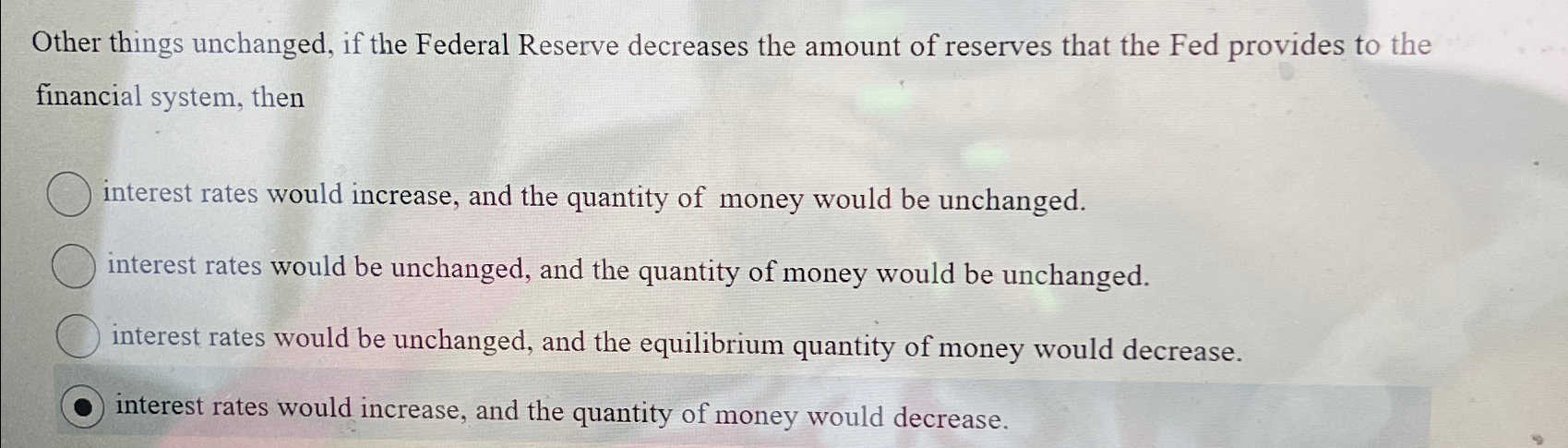 Solved Other things unchanged, if the Federal Reserve | Chegg.com