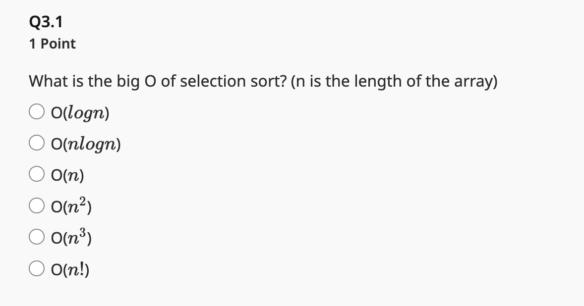 Solved Q3. 11 ﻿PointWhat is the big O ﻿of selection sort? | Chegg.com