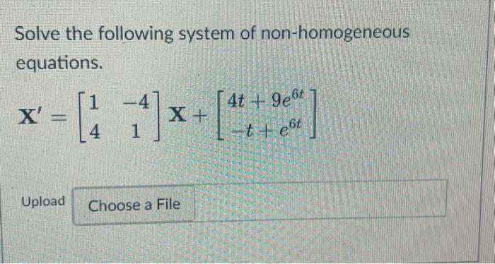 Solved Solve the following system of non-homogeneous | Chegg.com