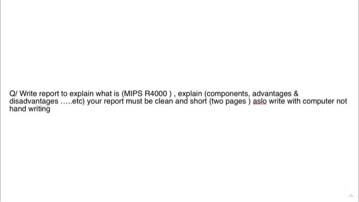 Solved Q/ Write report to explain what is (MIPS R4000 ), | Chegg.com