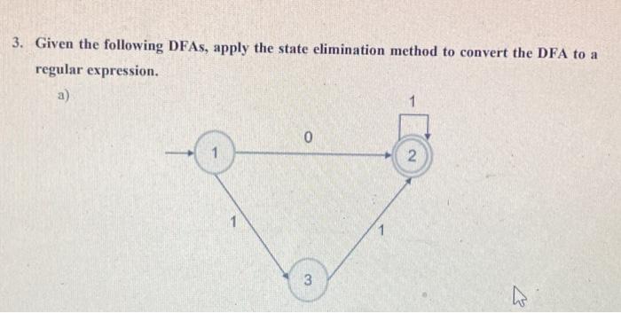 Solved 3. Given the following DFAs, apply the state | Chegg.com