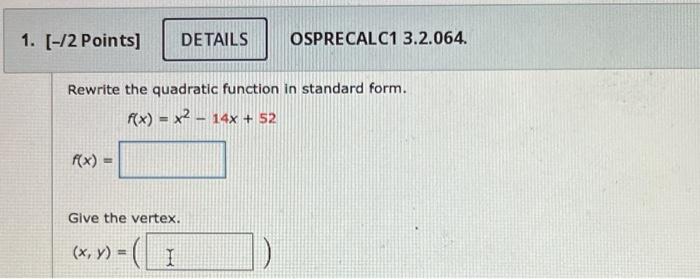Solved Rewrite the quadratic function in standard form. | Chegg.com