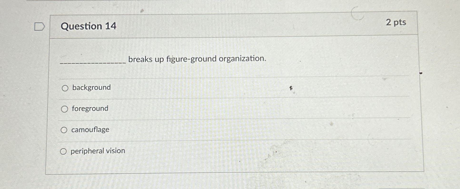 Solved Question 142 ﻿ptsbreaks up figure-ground | Chegg.com