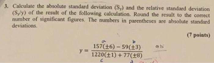 Solved 3. Calculate the absolute standard deviation (Sy) and | Chegg.com
