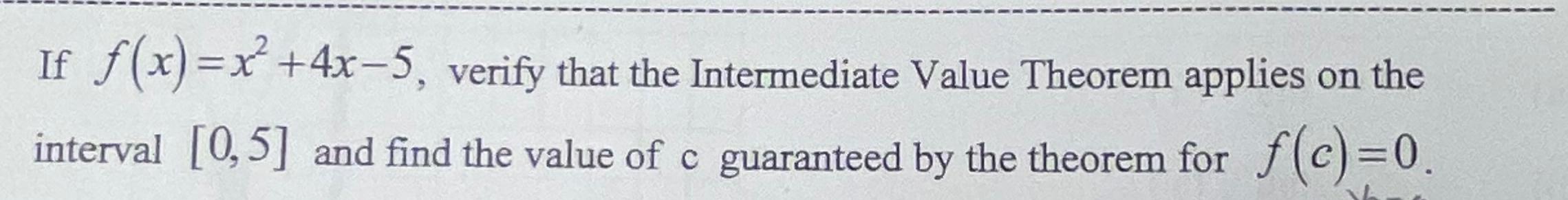 Solved If f(x)=x2+4x-5, ﻿verify that the Intermediate Value | Chegg.com