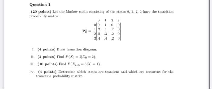 Solved (20 points) Let the Markov chain consisting of the | Chegg.com