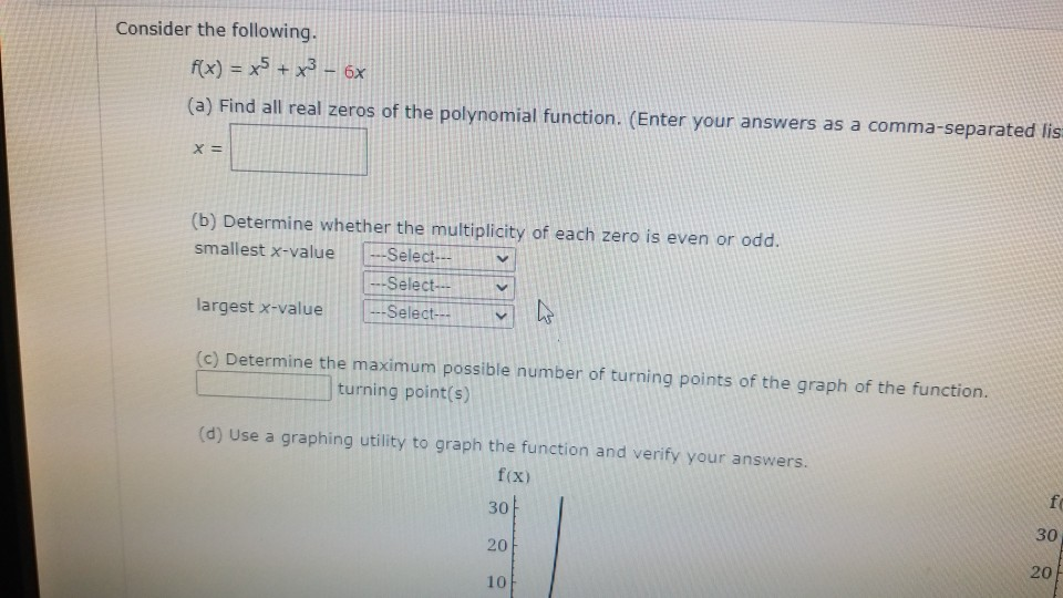 Solved Consider the following. f(x) = x5 + x3 - 6x (a) Find | Chegg.com