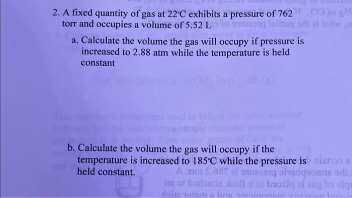Solved 2. A fixed quantity of gas at 22∘C exhibits a | Chegg.com
