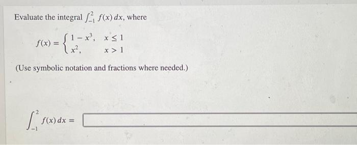 Solved Evaluate the integral ∫−12f(x)dx, where | Chegg.com
