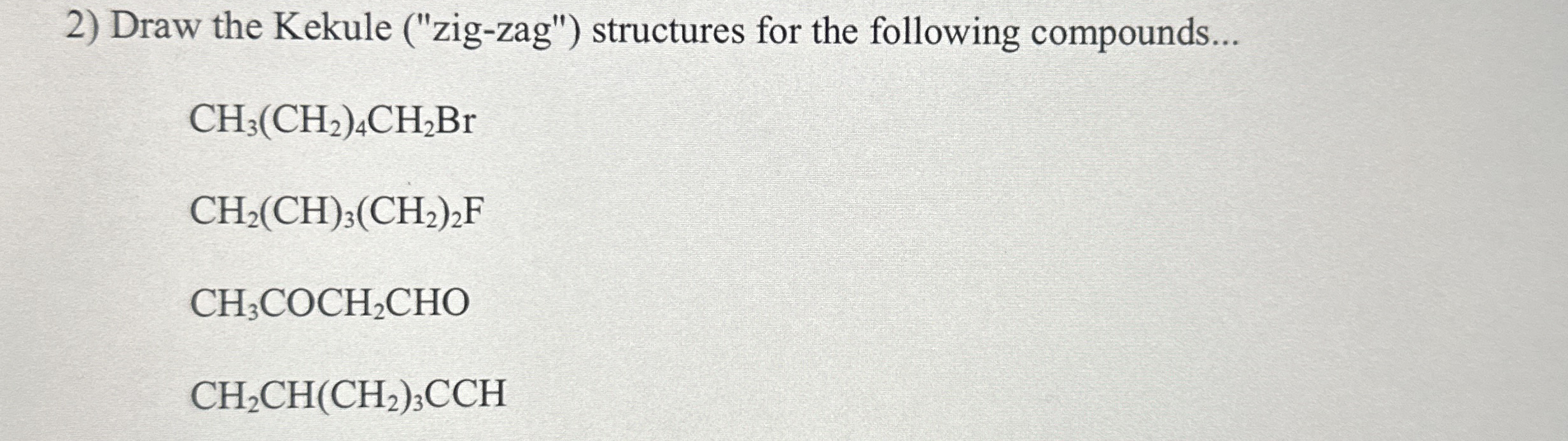Solved Draw the Kekule ("zig-zag") ﻿structures for the | Chegg.com