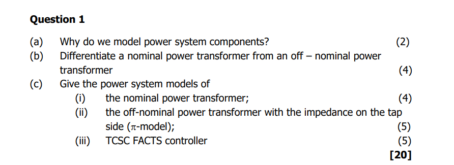 Solved Question 1(a) ﻿Why do we model power system | Chegg.com