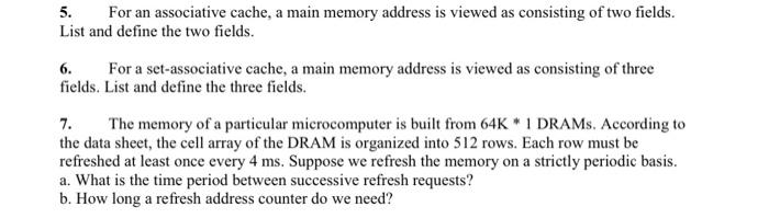 Solved 5. For an associative cache, a main memory address is | Chegg.com