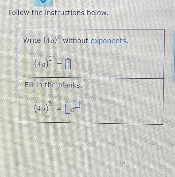 Solved Follow the instructions below. Write (4a)2 without | Chegg.com
