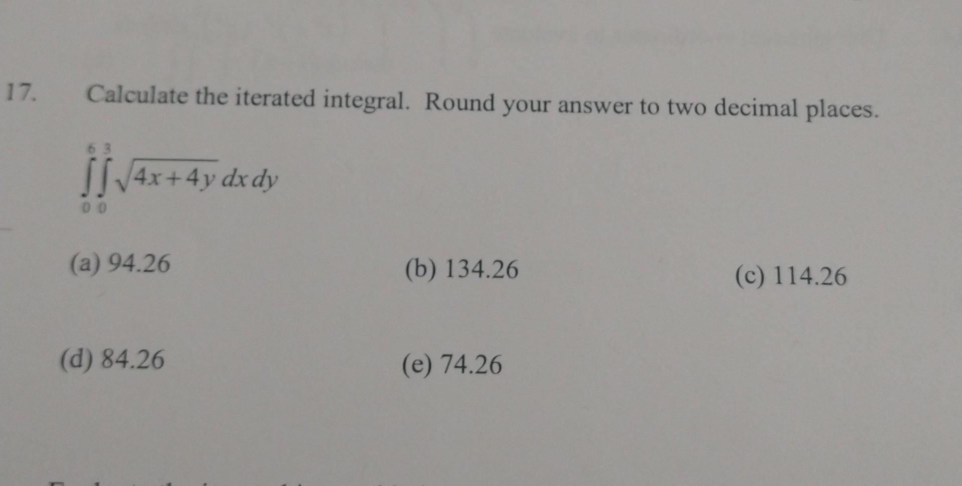 Solved 7. Calculate the iterated integral. Round your answer | Chegg.com