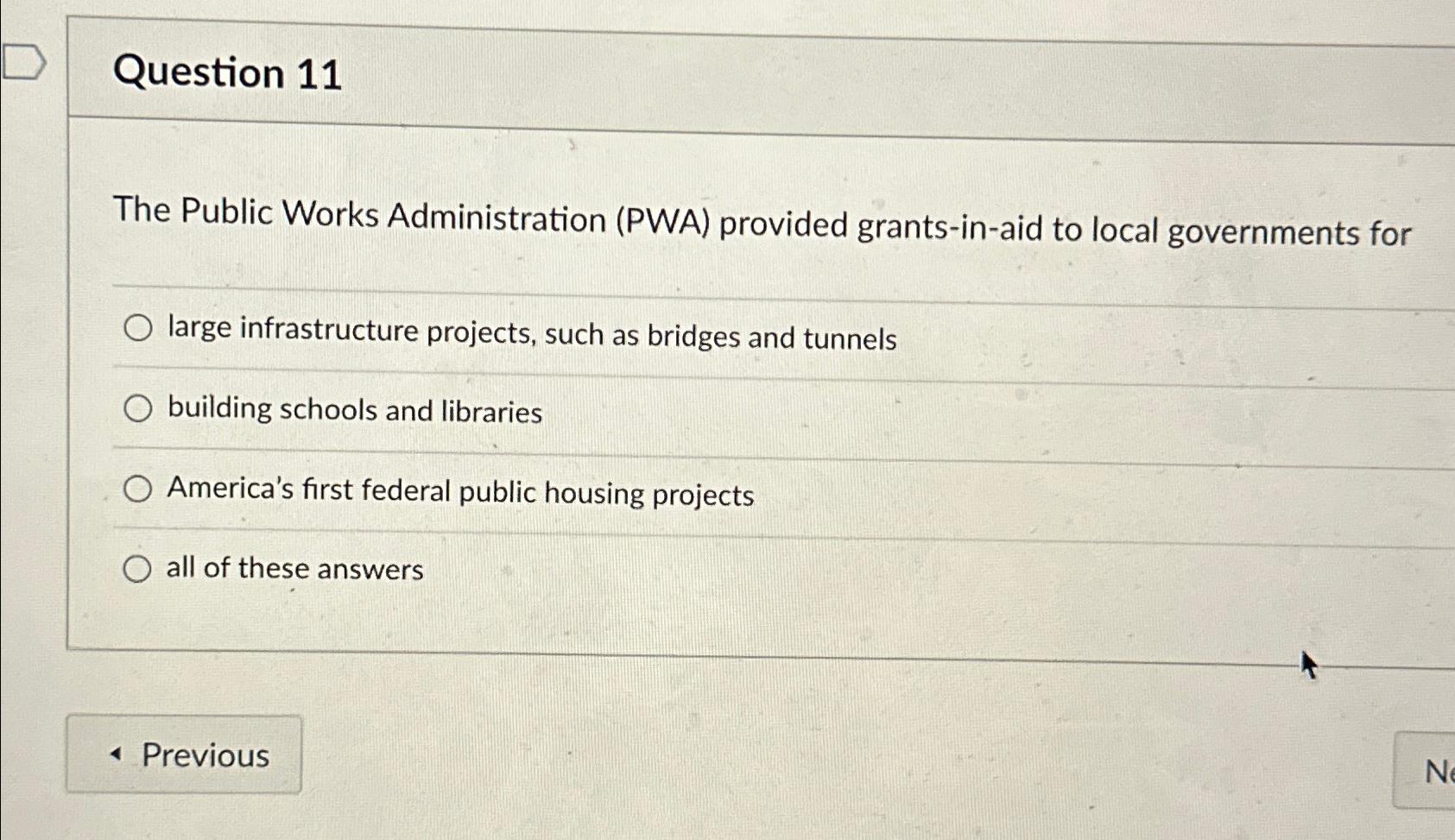 Solved Question 11The Public Works Administration (PWA) | Chegg.com
