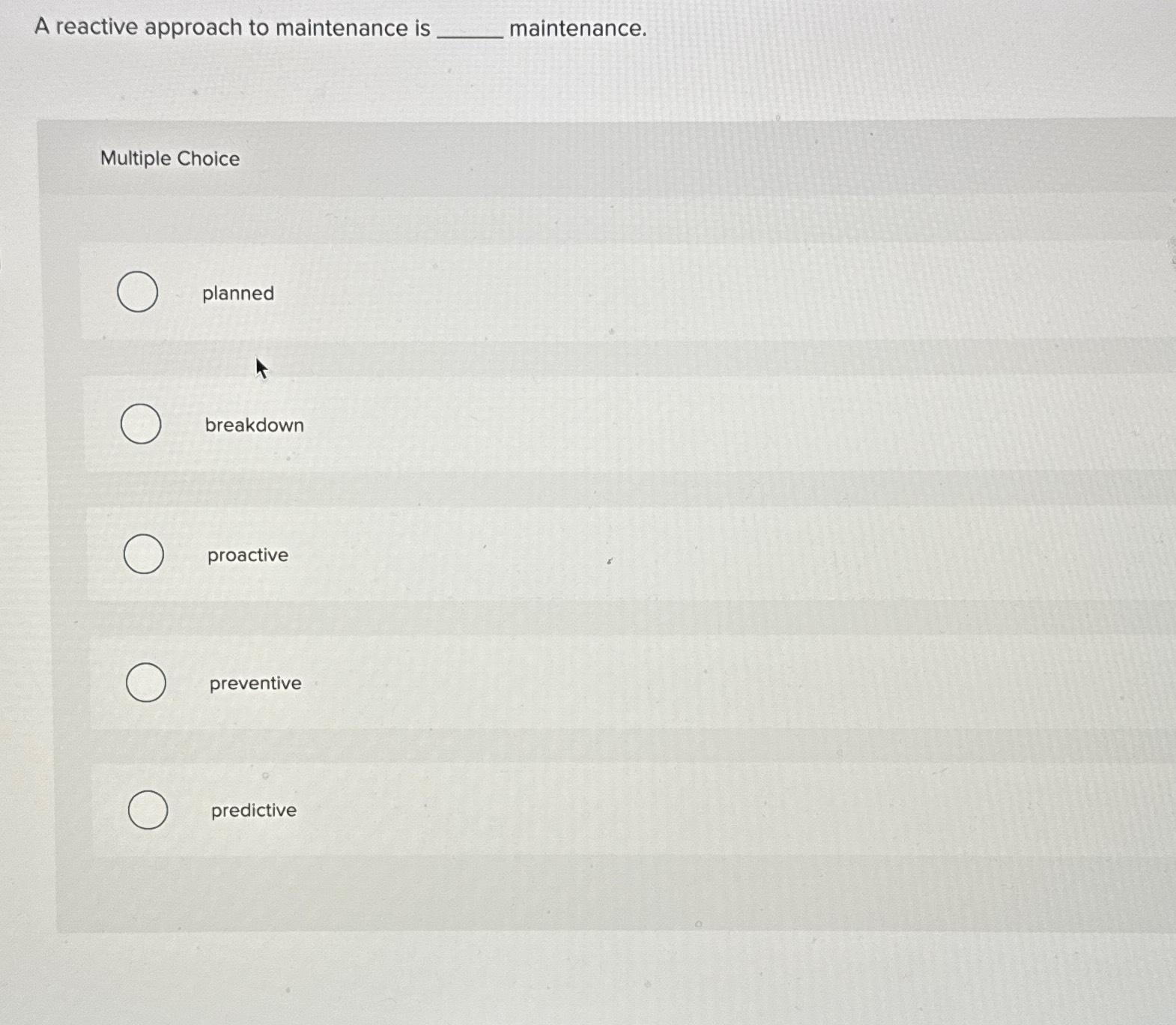 Solved A reactive approach to maintenance | Chegg.com
