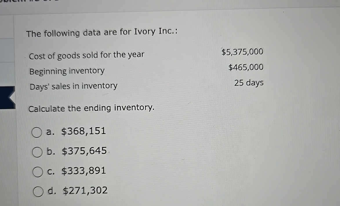 Solved The following data are for Ivory Inc.:Cost of goods | Chegg.com