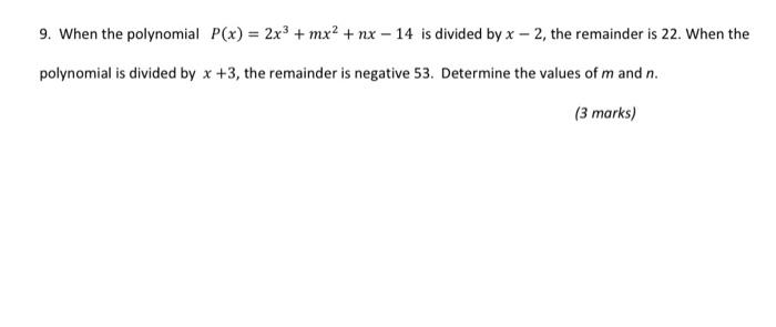 Solved 9. When the polynomial P(x)=2x3+mx2+nx−14 is divided | Chegg.com