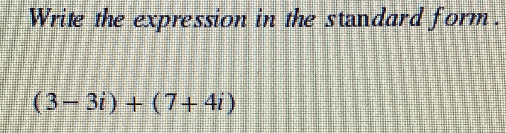 Solved Write the expression in the standard | Chegg.com