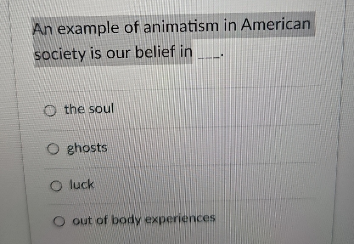 Solved An example of animatism in American society is our | Chegg.com