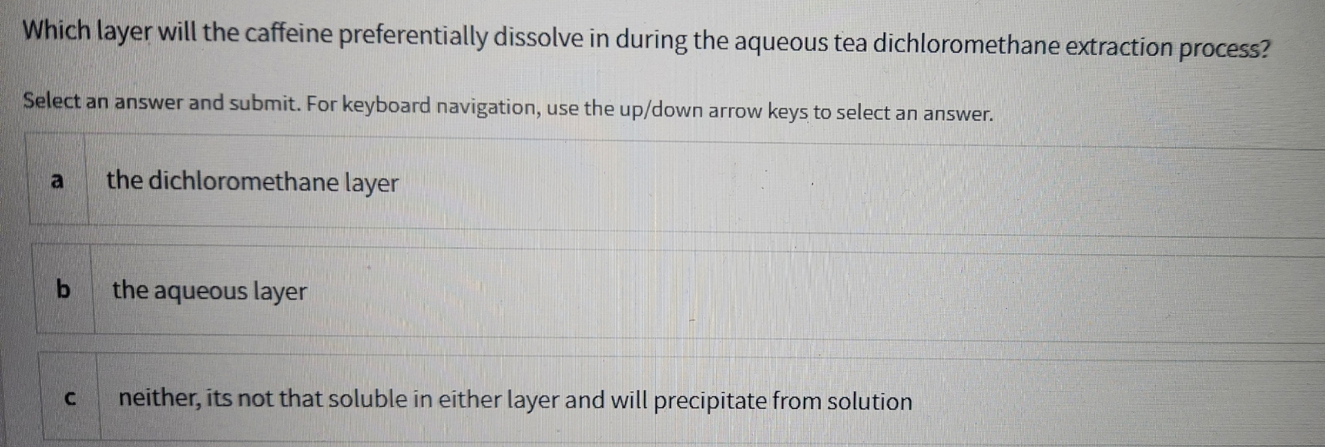 Solved Which layer will the caffeine preferentially dissolve | Chegg.com