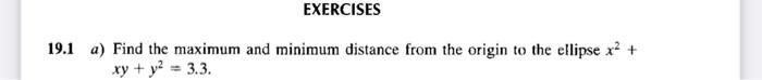 Solved a) Find the maximum and minimum distance from the | Chegg.com
