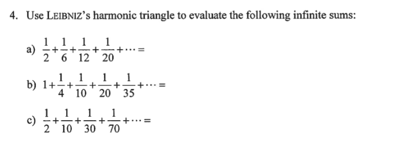 Use LEIBNIZ's harmonic triangle to ﻿evaluate the | Chegg.com