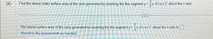 Solved K X, Find the lateral (side) surface area of the cone | Chegg.com