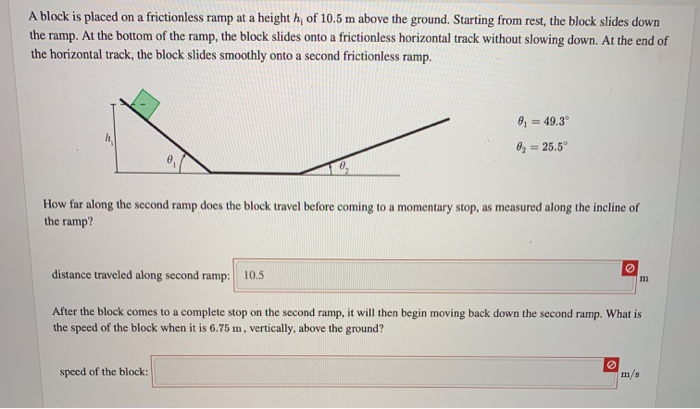 Solved A block is placed on a frictionless ramp at a heighth | Chegg.com