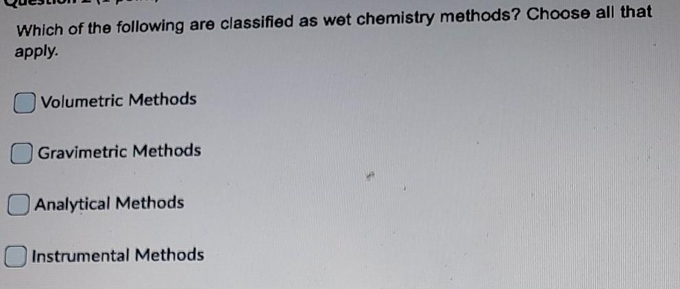 Solved Which of the following are classified as wet | Chegg.com