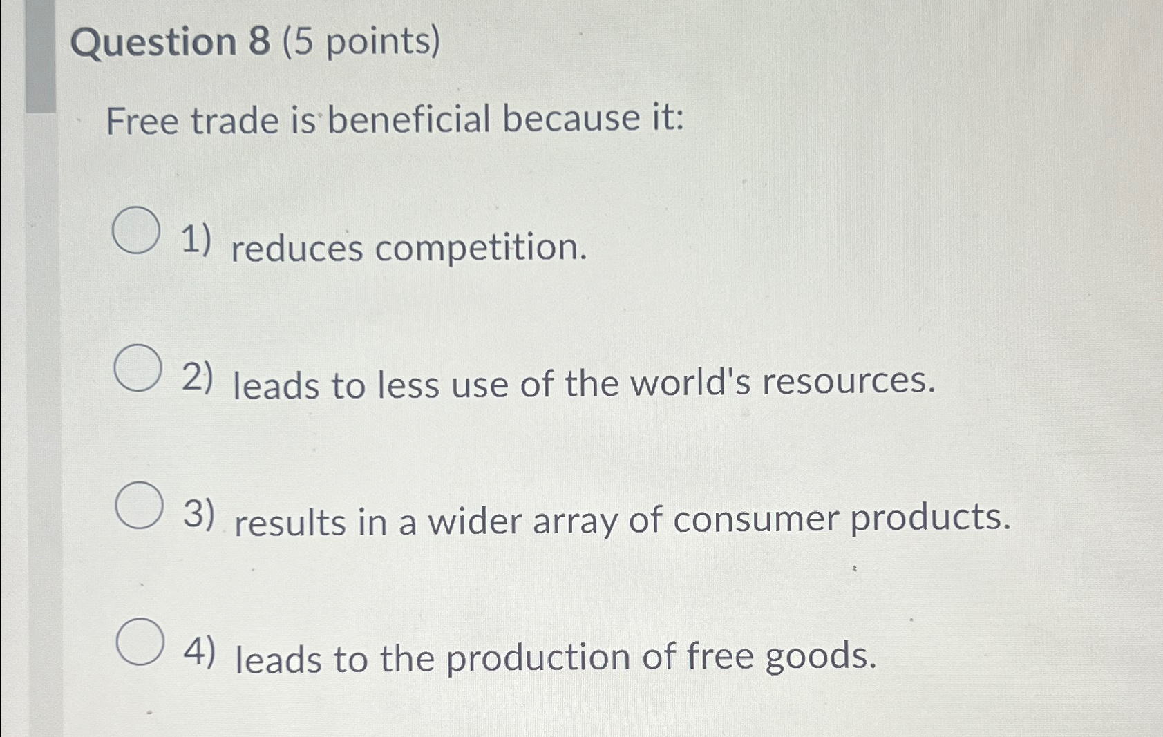 Solved Question 8 (5 ﻿points)Free trade is beneficial | Chegg.com