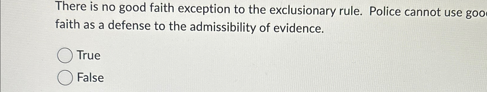Solved There is no good faith exception to the exclusionary | Chegg.com