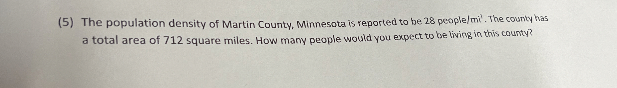 Solved (5) ﻿The population density of Martin County, | Chegg.com