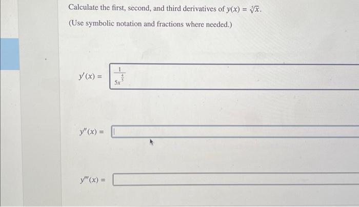 Solved Calculate the first, second, and third derivatives of | Chegg.com