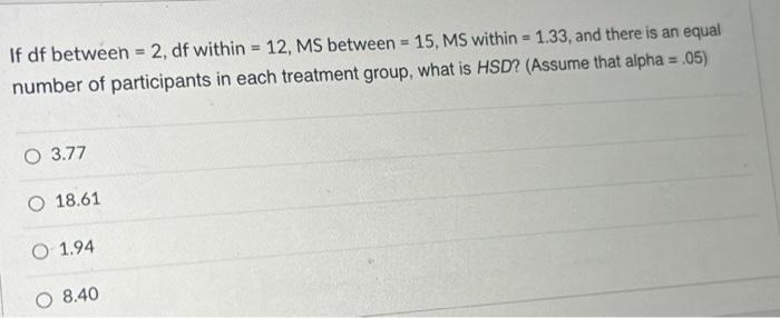 Solved If ( mathrm{df} ) between ( =2, mathrm{df} ) within ( | Chegg.com