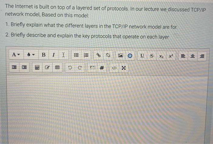 Solved The Internet is built on top of a layered set of | Chegg.com