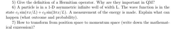 Solved 5) Give the definition of a Hermitian operator. Why | Chegg.com