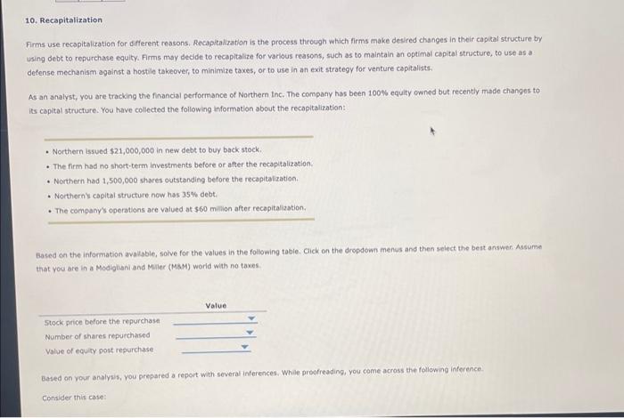 Solved 10, Recapitalization Firms use recapitalization for | Chegg.com