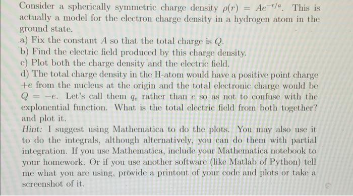 Solved Consider a spherically symmetric charge density p(r) | Chegg.com