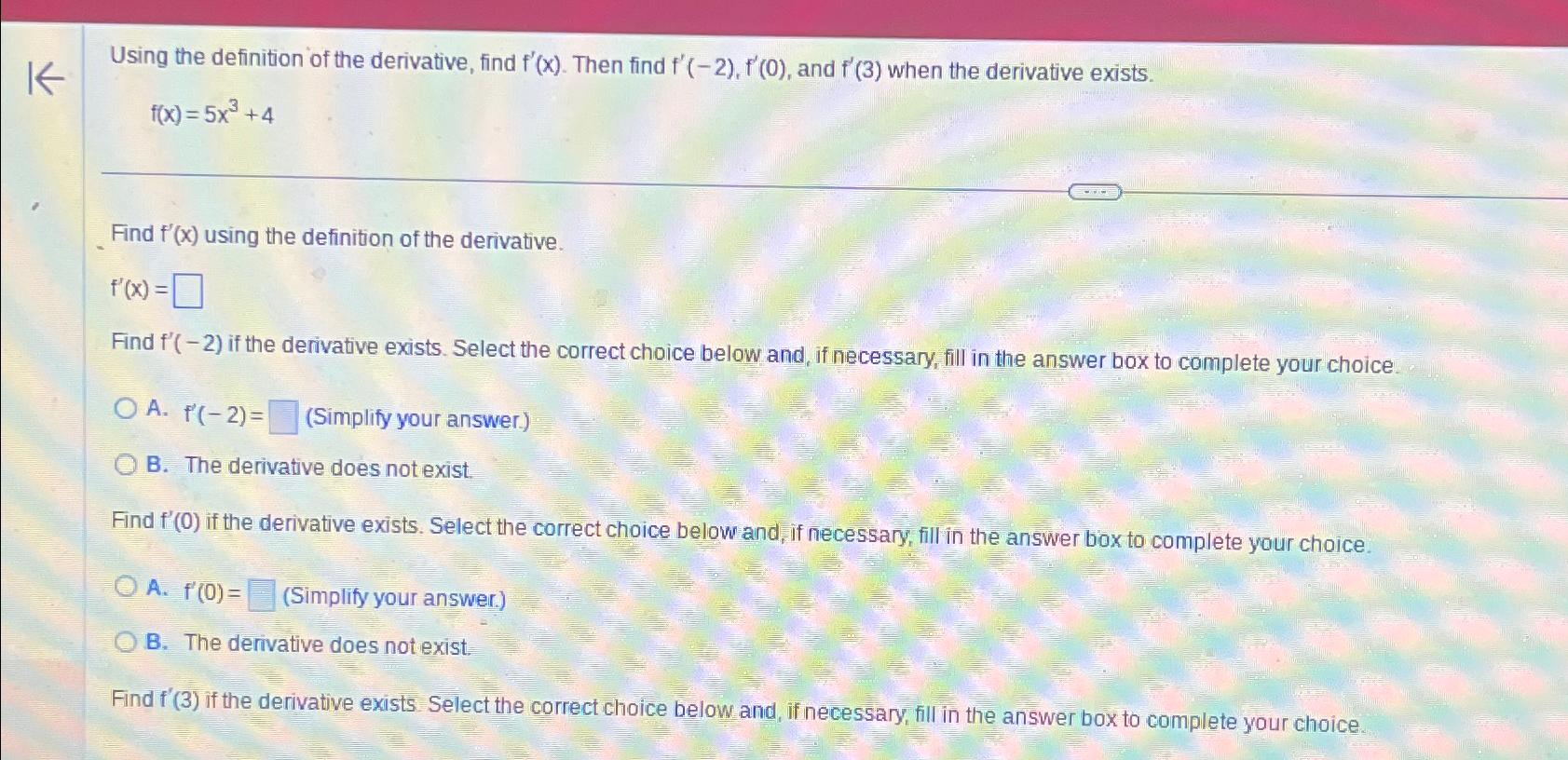 Solved Using the definition of the derivative, find f'(x). | Chegg.com