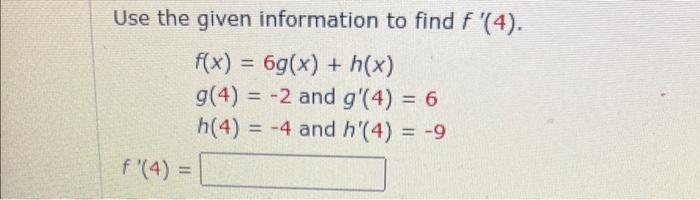 Solved Use the given information to find f′(4). | Chegg.com