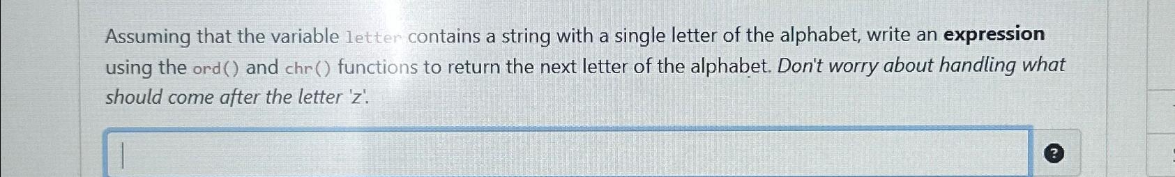 Solved Assuming that the variable letter contains a string | Chegg.com