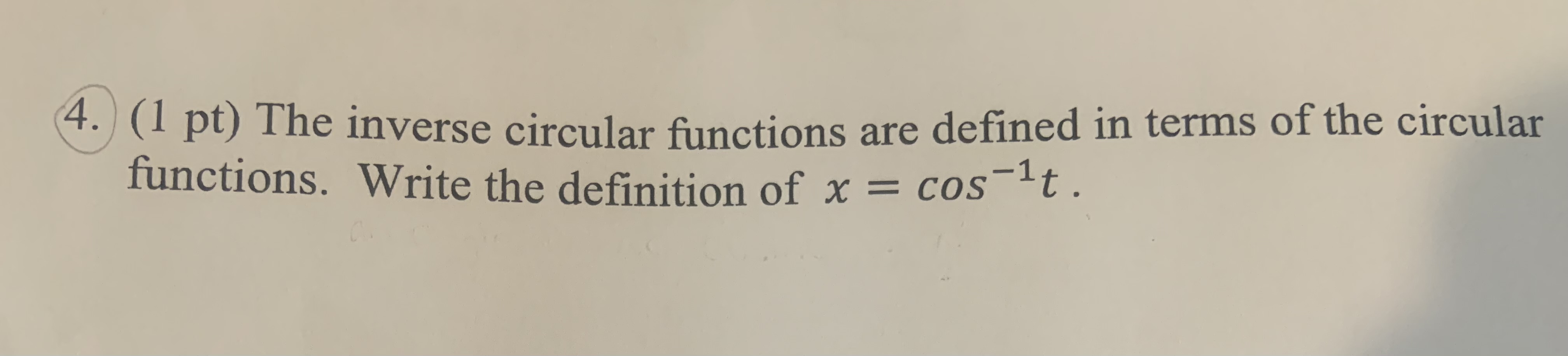 Solved (1 ﻿pt) ﻿The inverse circular functions are defined | Chegg.com