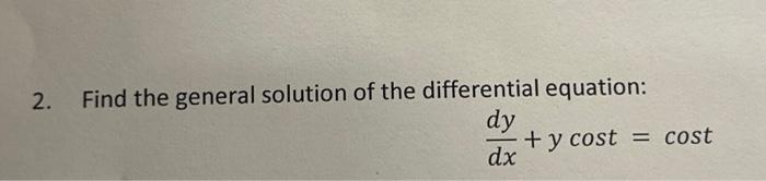 Solved 2. Find the general solution of the differential | Chegg.com