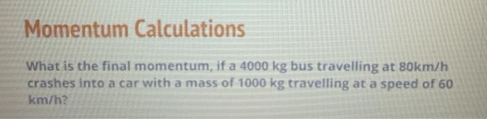 Solved Momentum Calculations What is the final momentum, if | Chegg.com