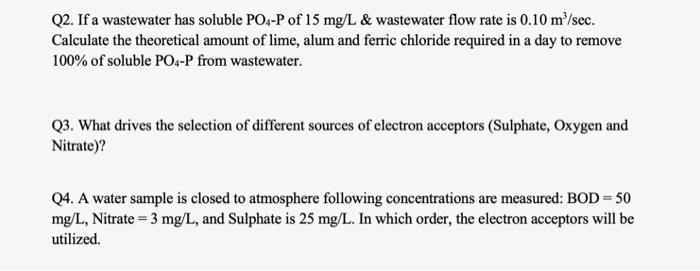 Solved Q2. If a wastewater has soluble PO4−P of 15mg/L \& | Chegg.com