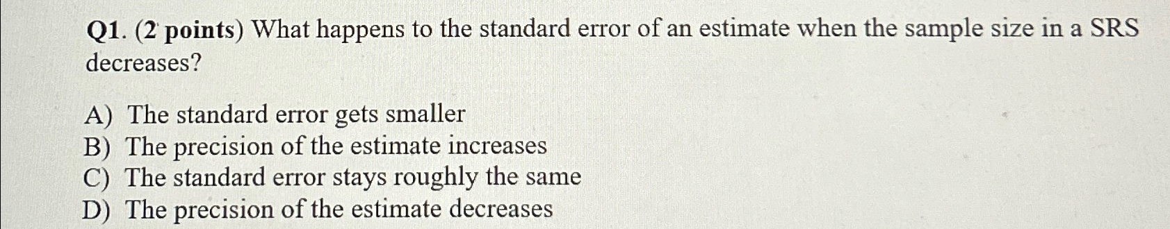 Solved Q1. (2 ﻿points) ﻿What happens to the standard error | Chegg.com