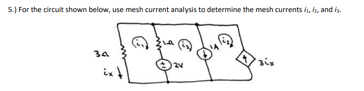 Solved 5.) ﻿For the circuit shown below, use mesh current | Chegg.com