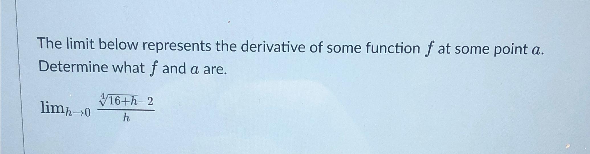 Solved The limit below represents the derivative of some | Chegg.com