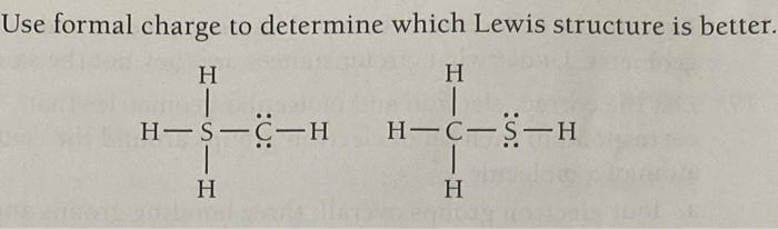 Solved Use formal charge to determine which Lewis structure | Chegg.com